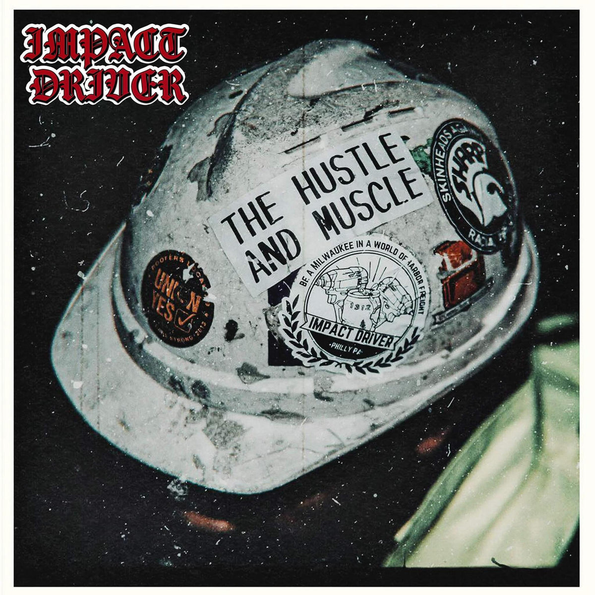 Impact Driver- The Hustle and Muscle LP – DeadRockers