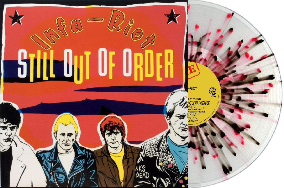 Infa-Riot - Still Out Of Order LP EXCLUSIVE SPLATTER – DeadRockers